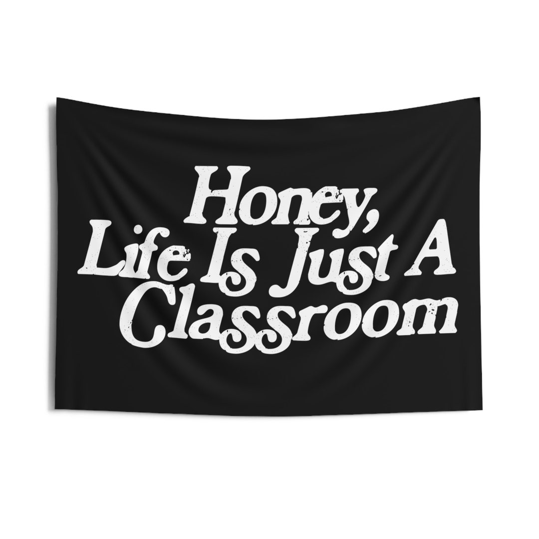 Classroom Banner Classroom Sign Classroom Wall Art Honey Life is Just A ...