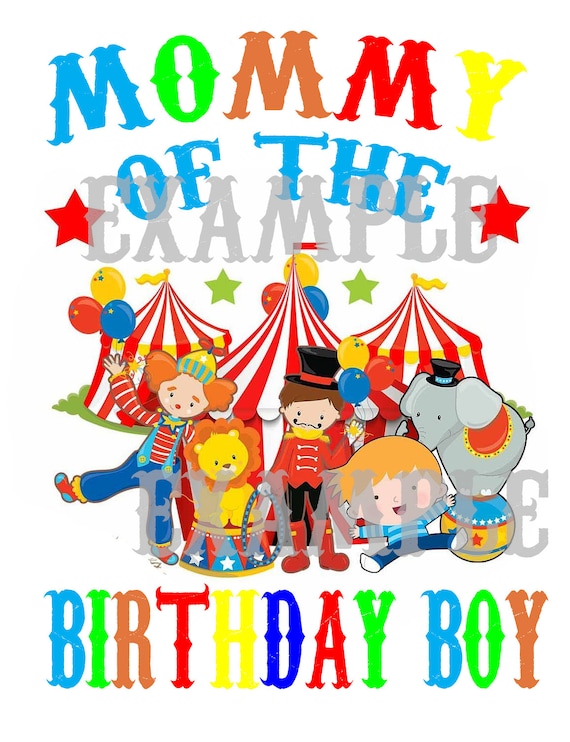 Circus Mommy of Birthday Boy T Shirt Iron on Digital File - Etsy