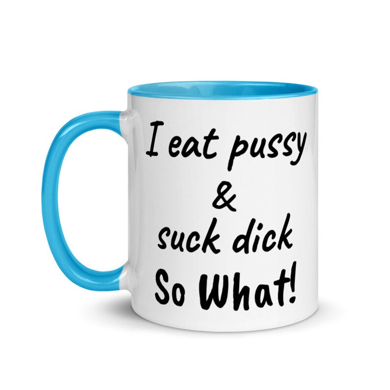 Eat Pussy And Suck Dick Coffee Mug Etsy