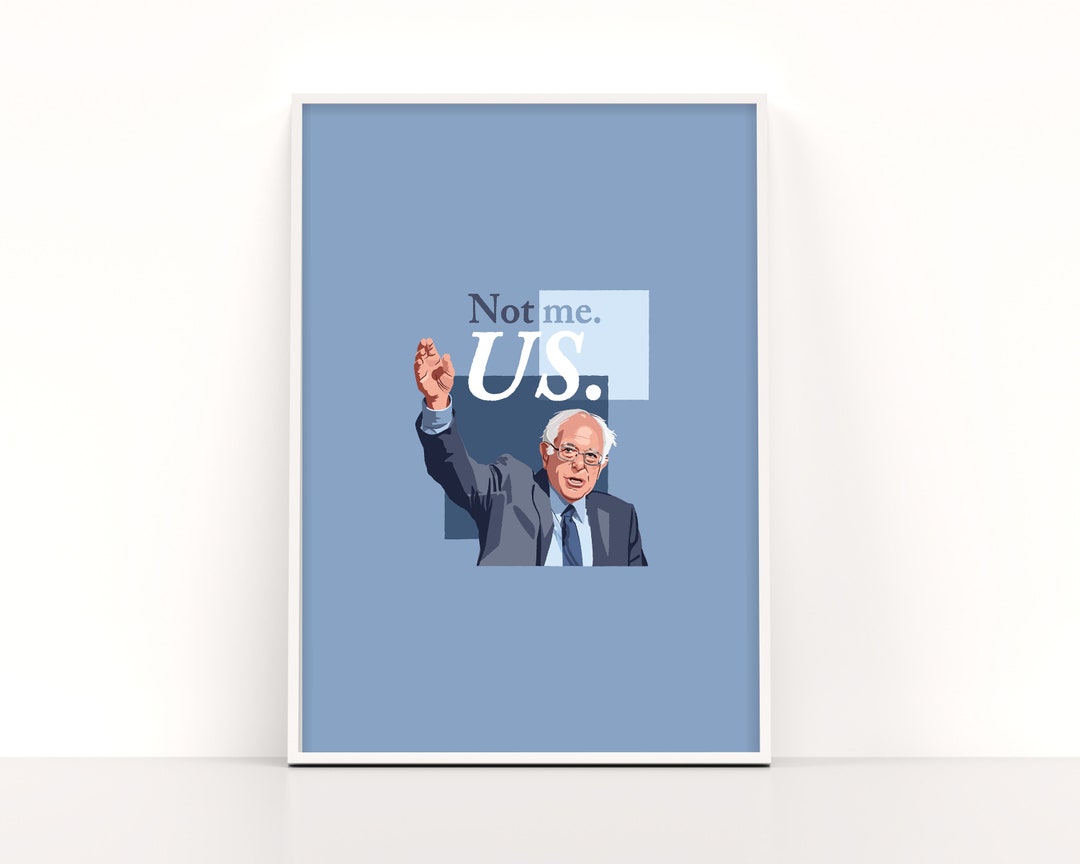 PRINTABLE Bernie Sanders not Me. Us. Illustration - Etsy UK