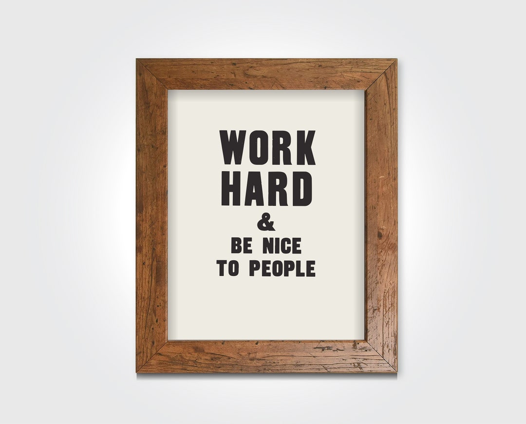 PRINTABLE work Hard & Be Nice to People Wall Art - Etsy