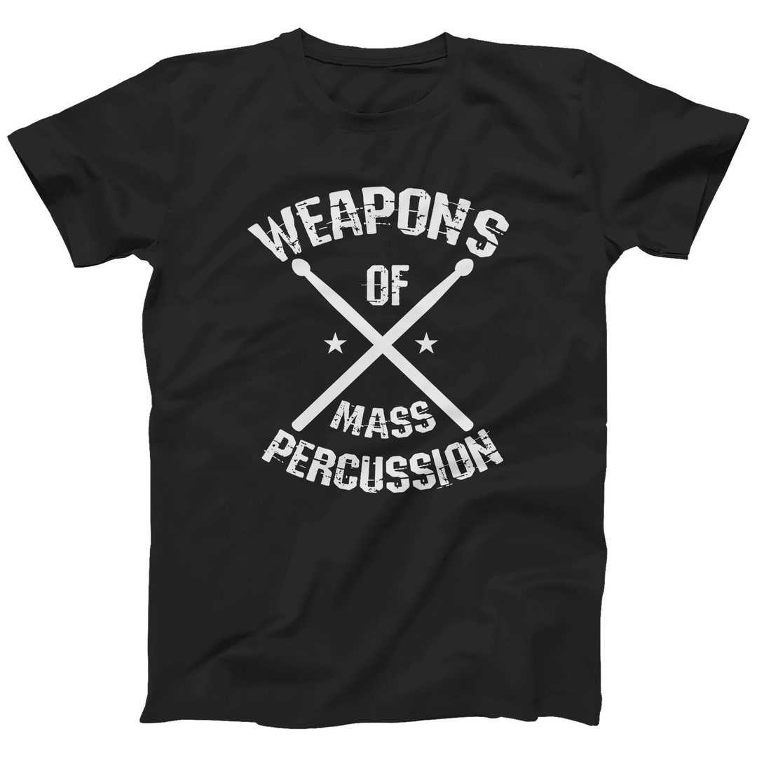 Drummer Men's Funny Weapons of Mass Percussion T-shirt | Percussion ...
