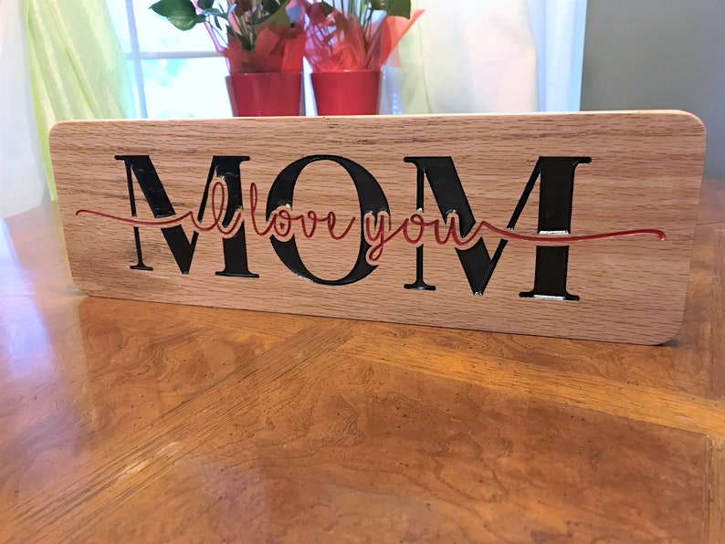 I Love You Mom Oak Wood Sign, Happy Mothers Day, Mothers Day Gift, Mom ...