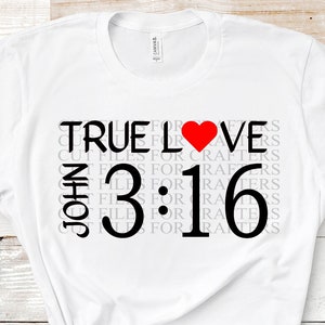 True Love Svg, John 3;16 Svg, for God so Love the World Svg, Christian ...