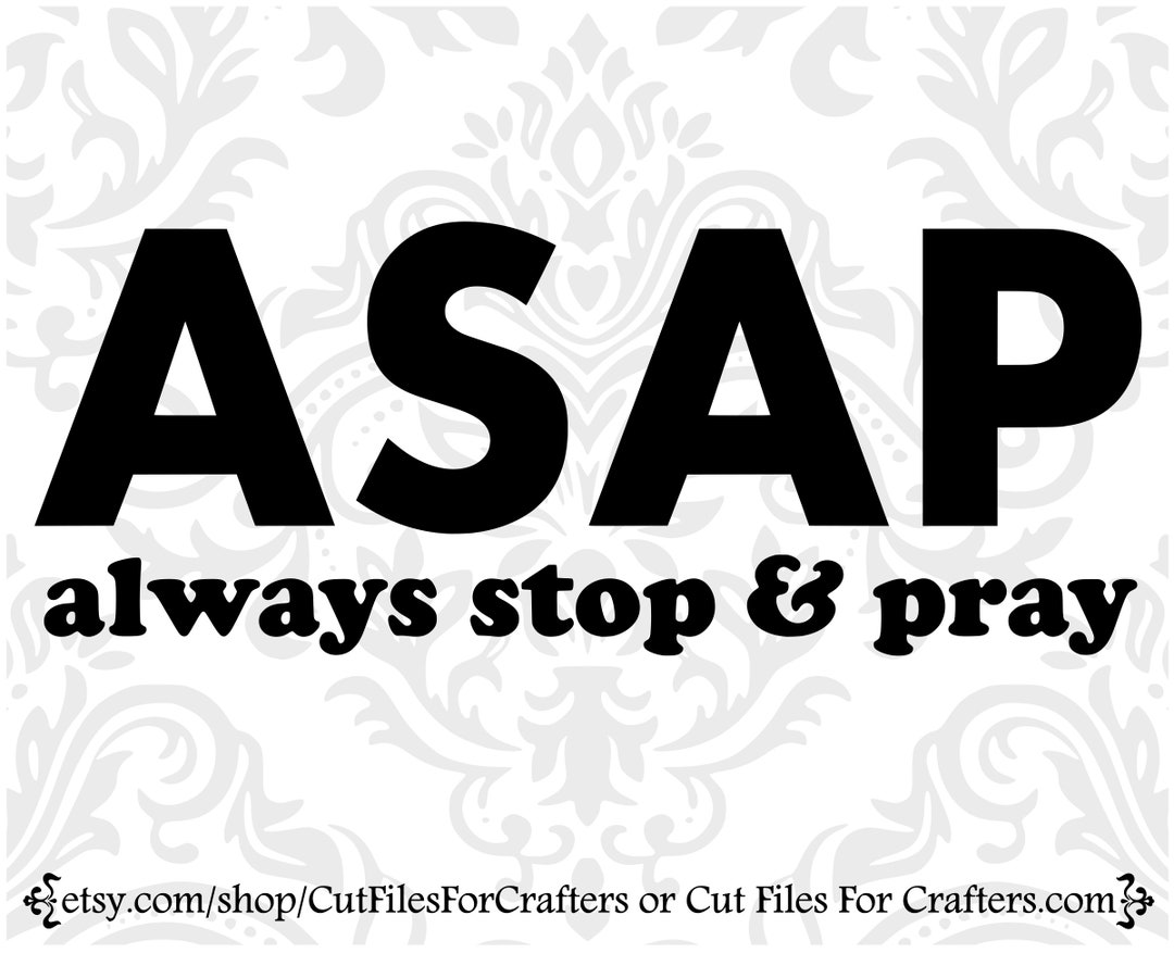 ASAP Svg / Always Stop and Pray Svg Christian Svg This is - Etsy Canada