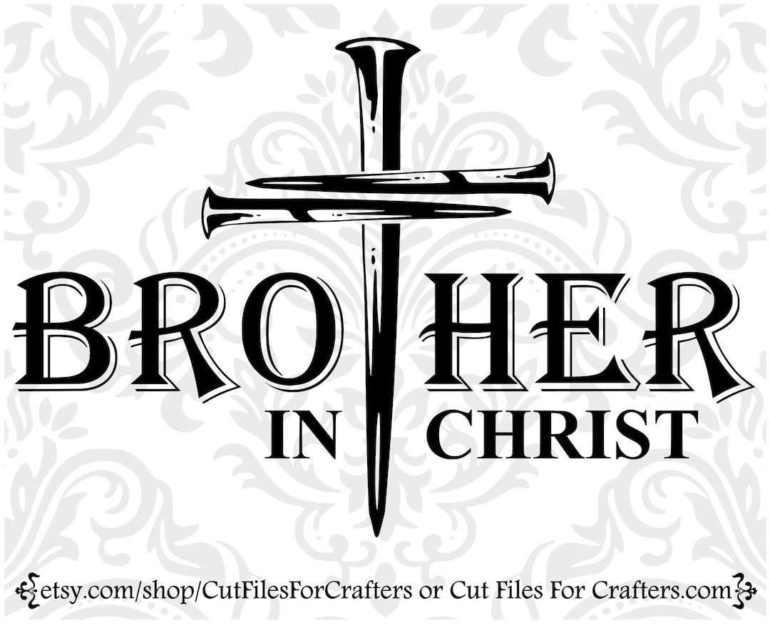 Brother in Christ Svg, Band of Brothers Svg, Men's Ministry Svg ...