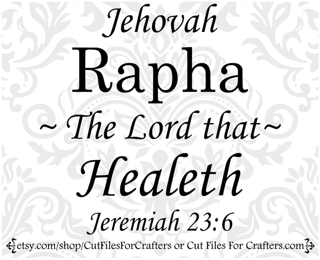 Jehovah Rapha Svg, the Lord That Healeth Svg, Yahweh Svg, Jehovah Names ...