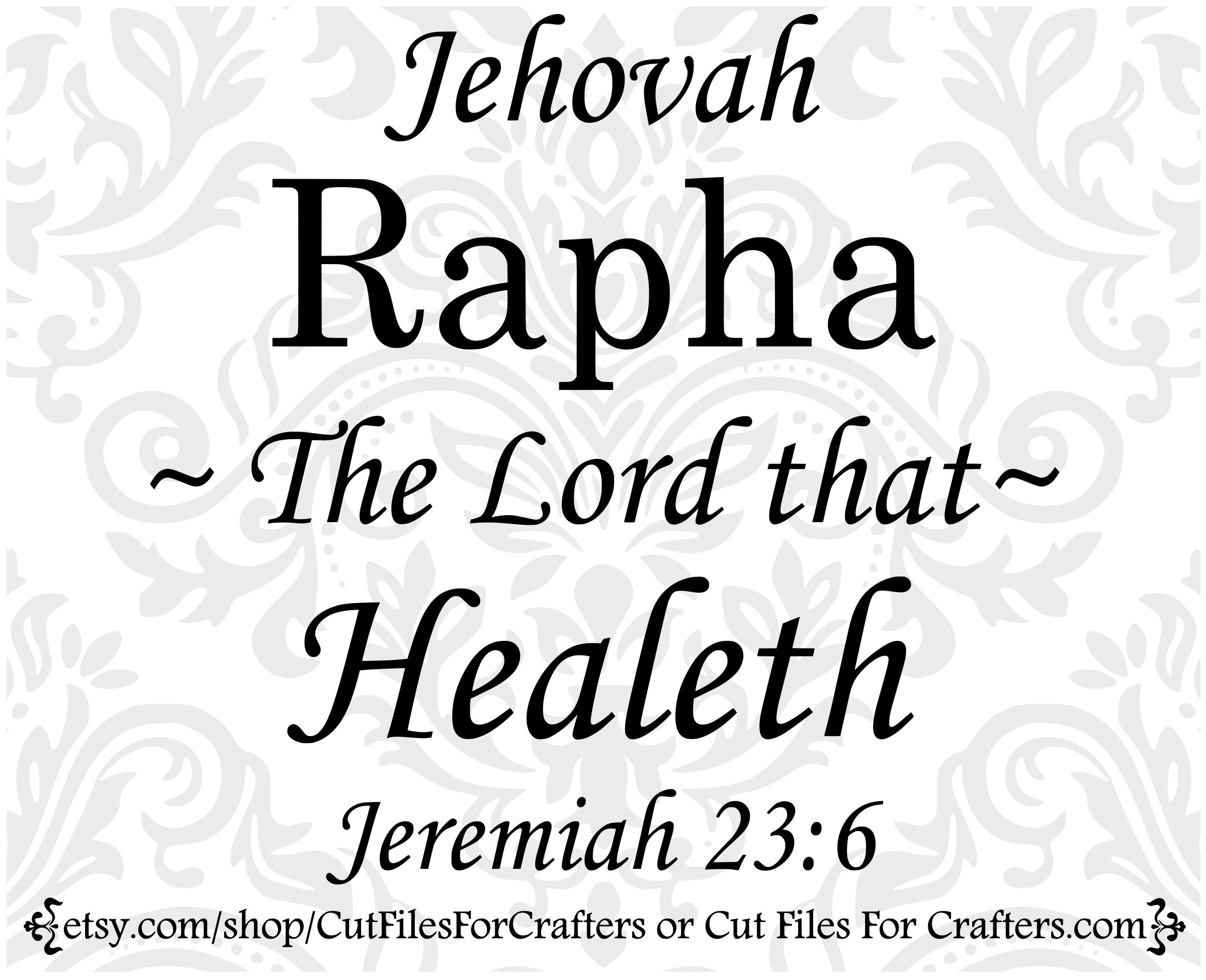 Jehovah Rapha Svg, the Lord That Healeth Svg, Yahweh Svg, Jehovah Names ...