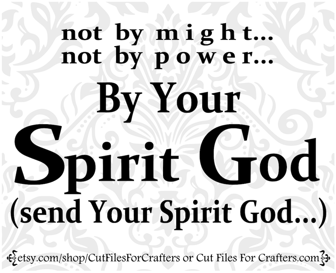 Not by Might Svg, Not by Power Svg, by Your Spirit God Svg, Trust in ...