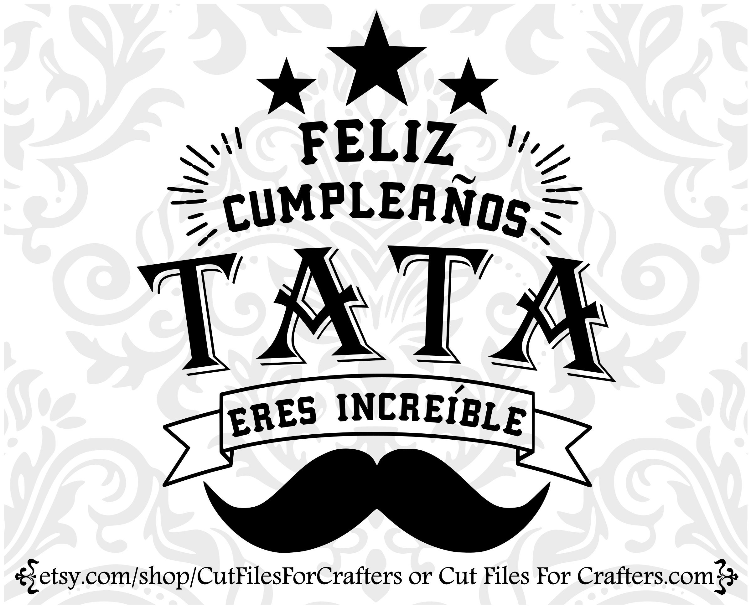 Feliz Cumpleanos Tata Svg, Feliz Cumpleanos Tata Eres Increible Svg, El ...