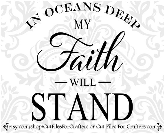 In Oceans Deep My Faith Will Stand Svg Christian Apparel Svg - Etsy