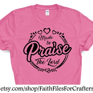 Made to Praise Svg, Praise the Lord Svg, Psalm 95:1 Svg, Praise Shirt ...
