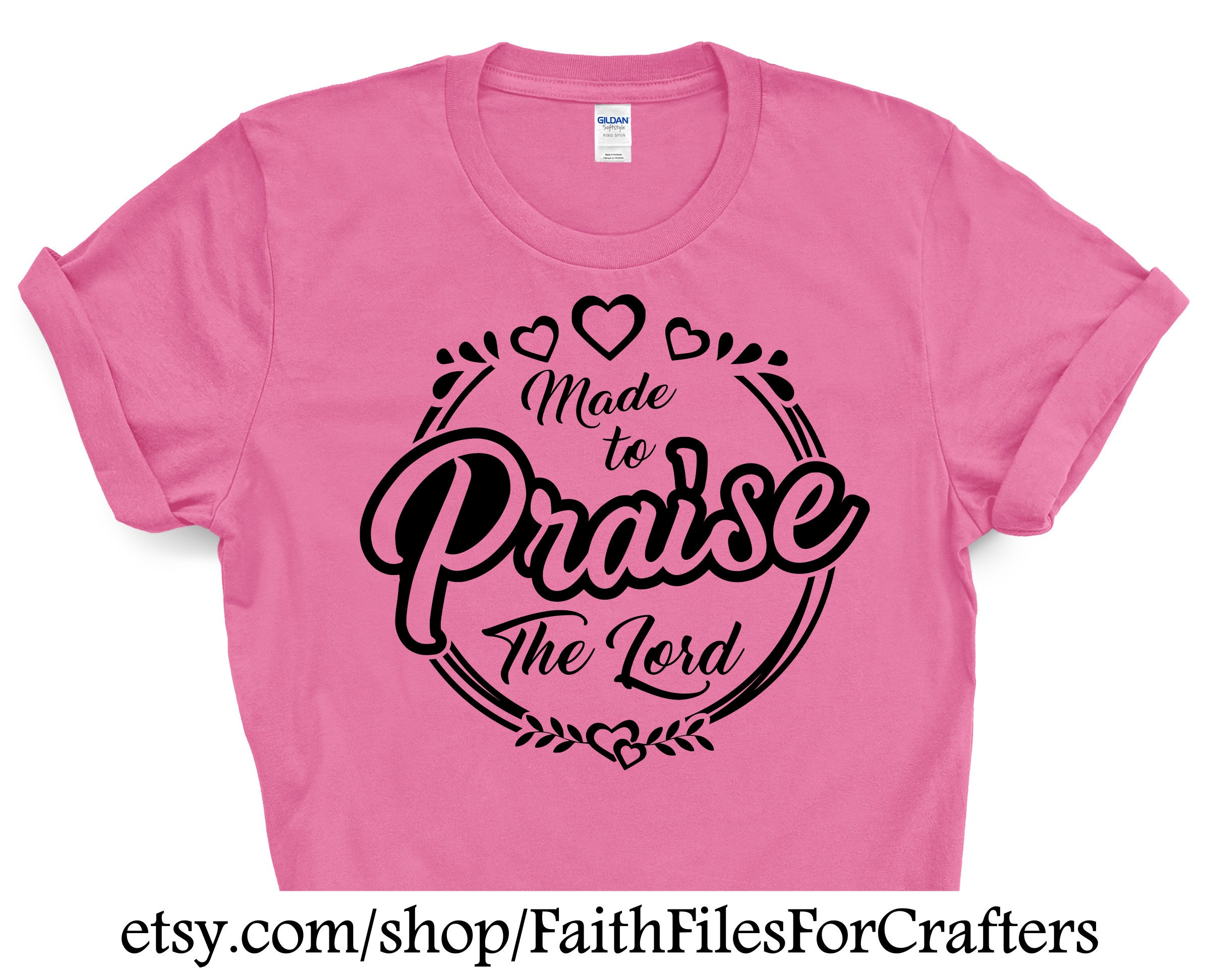 Made to Praise Svg, Praise the Lord Svg, Psalm 95:1 Svg, Praise Shirt ...