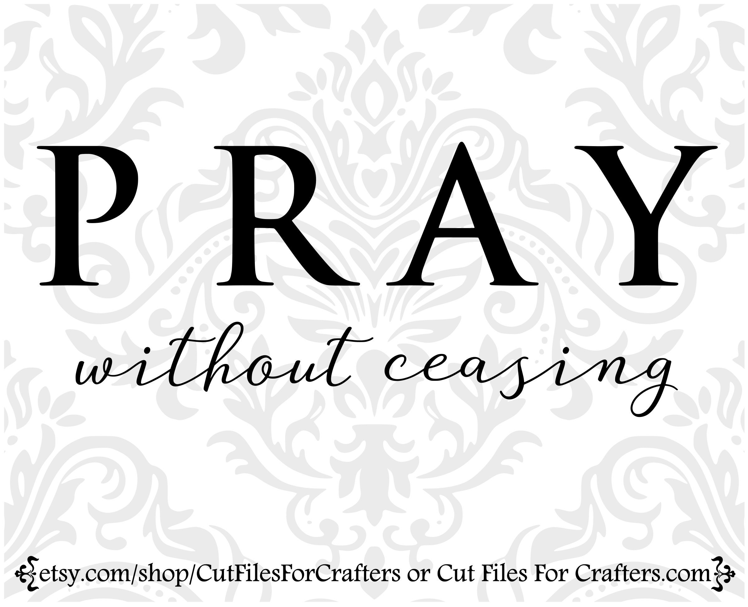 Pray Without Ceasing Svg Praying Svg Prayer Sublimation | Etsy