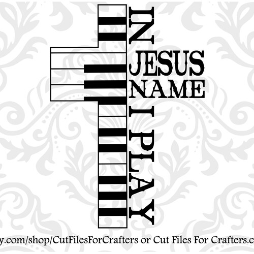 In Jesus Name I Play Piano Svg Created to Worship Made to - Etsy