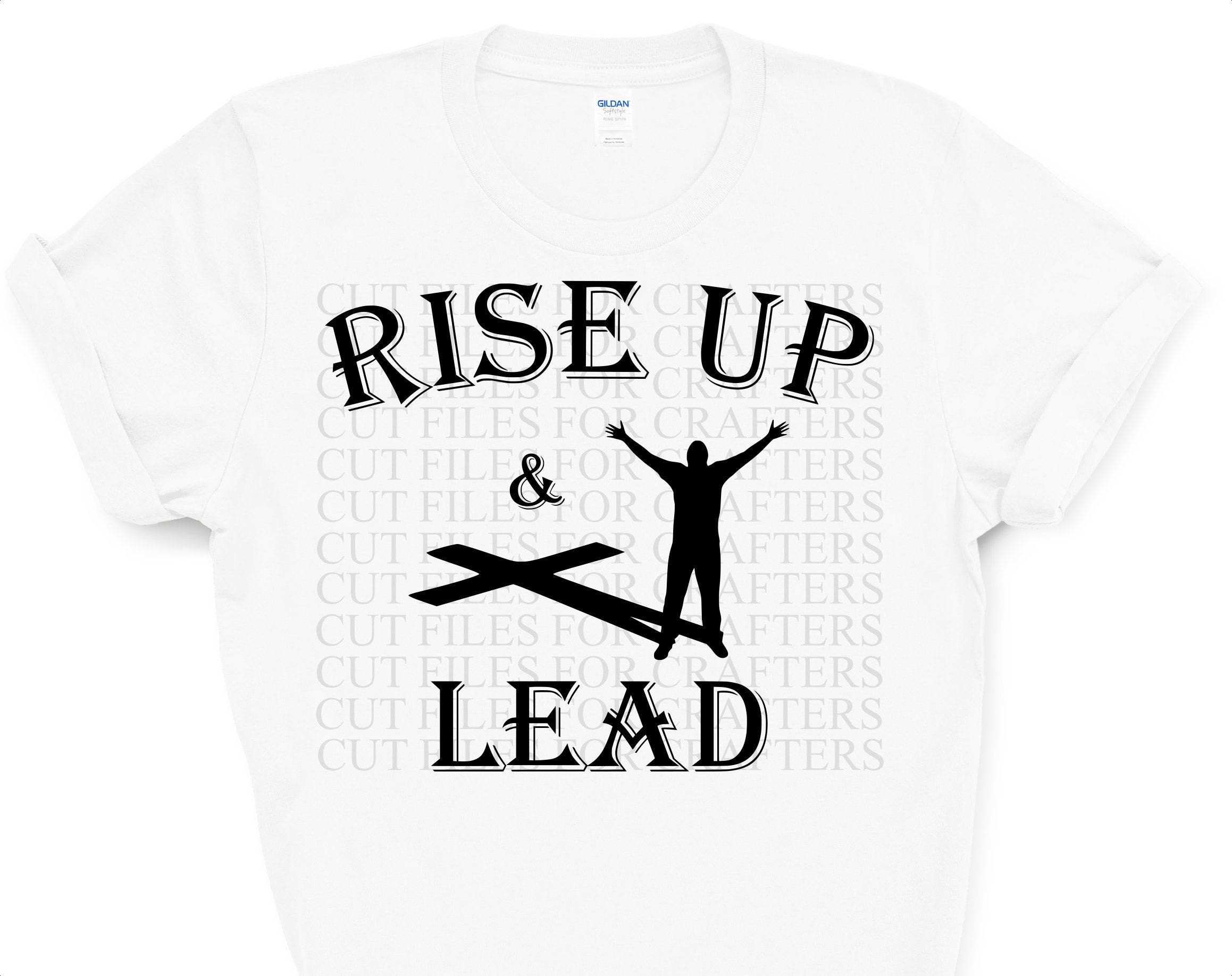 Rise Up and Lead Svg Rise Up Man Of God And Lead Svg As For | Etsy