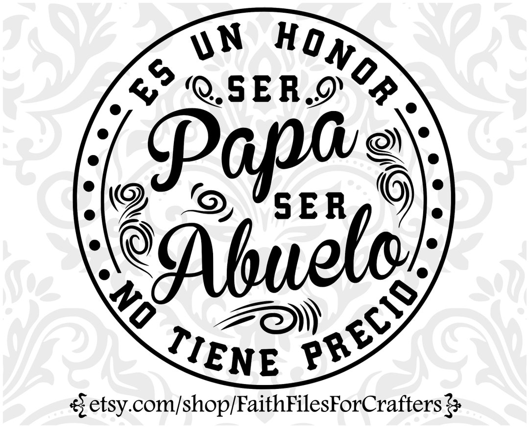 Ser Papa Es Un Honor Ser Abuelo No Tiene Precio Svg, El Mejor Papa Svg ... Ser Papa Es Un Honor Ser Abuelo No Tiene Precio Svg, El Mejor Papa Svg ...