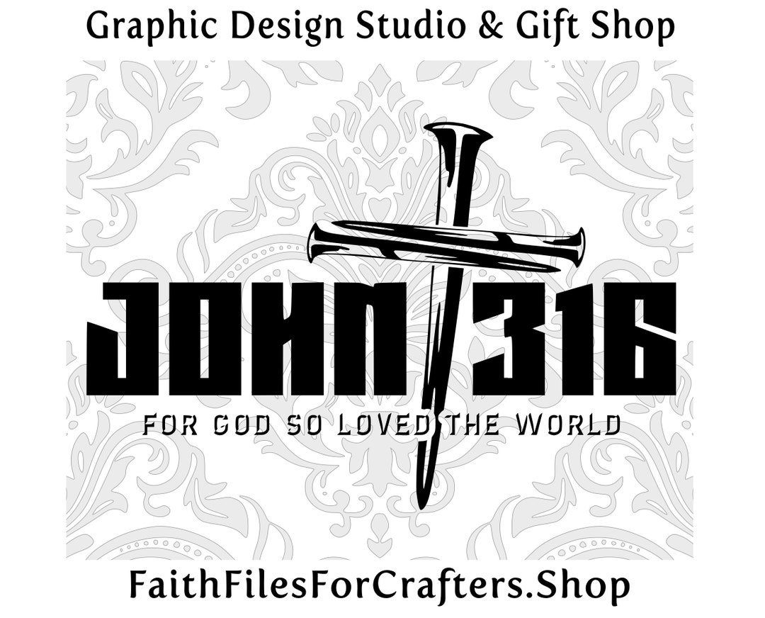 John 3:16 Shirt Svg, John 3 16 Sublimation Png, John 3 16 Svg, for God ...
