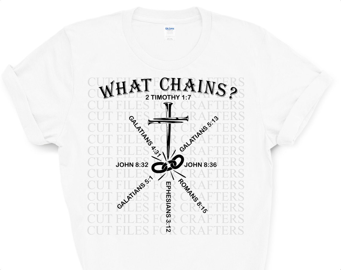 What Chains Svg, 2 Timothy 1:7 Svg, for God Has Not Given Us A Spirit ...