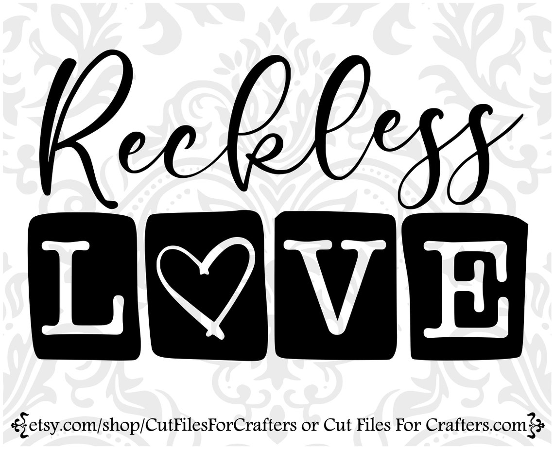 Reckless Love Svg, Christian T-shirts Svg, Christian Apparel Svg ...