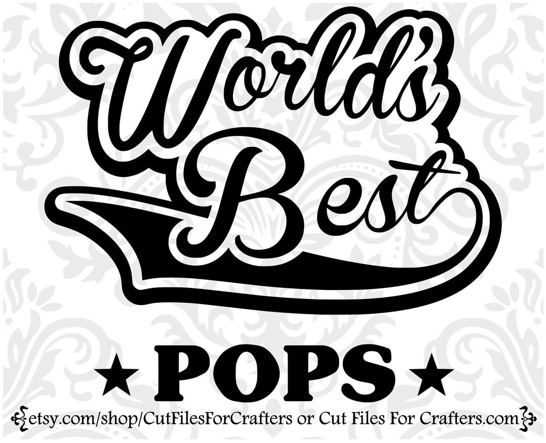 Worlds Best Pops Svg, the Man the Myth the Legend Pops, the Man the ...