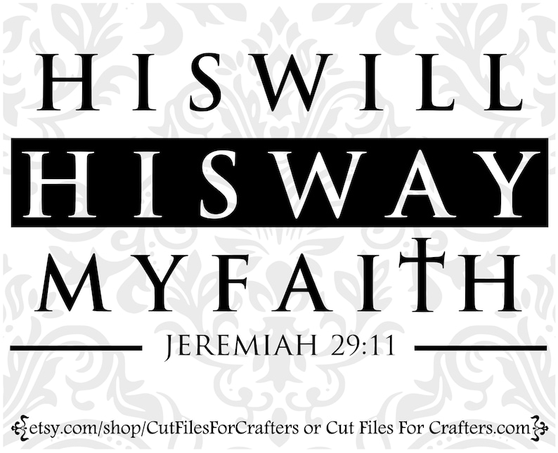 His Will His Way My Faith Svg Faith Svg Faith Shirt Svg - Etsy