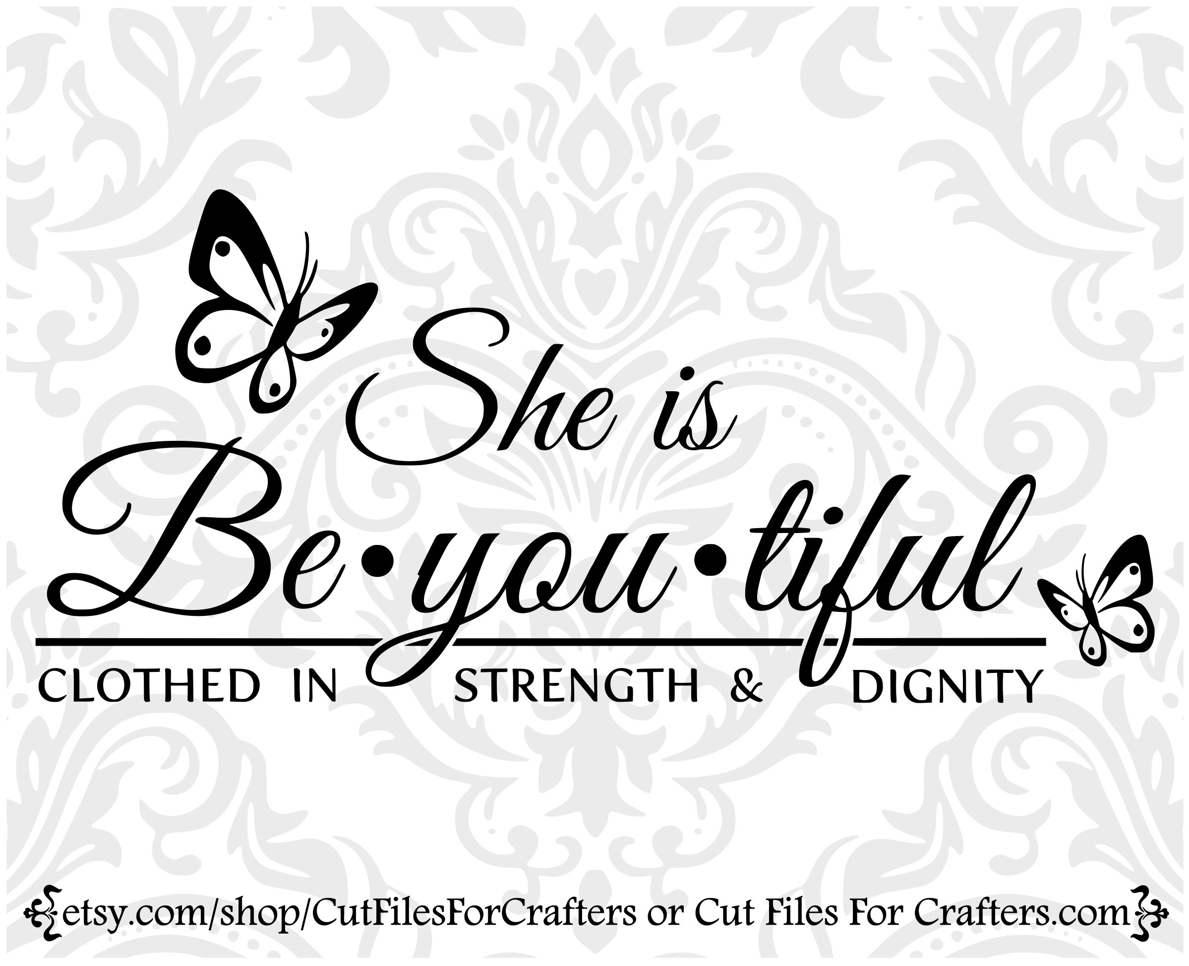 She is Beautiful Svg, Be You Tiful Svg, She is Clothed in Strength and ...