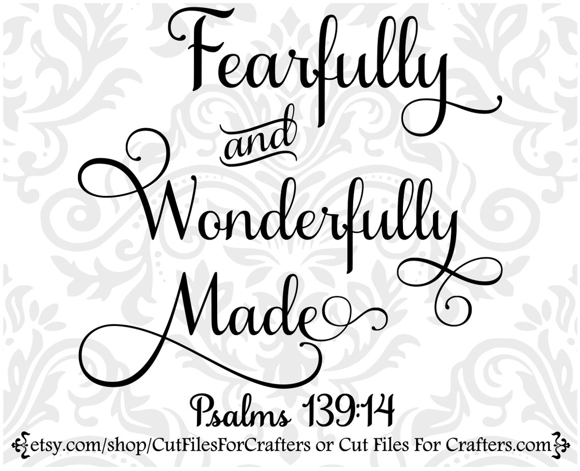 Fearfully And Wonderfully Made Svg Psalms 139:14 Svg For We | Etsy