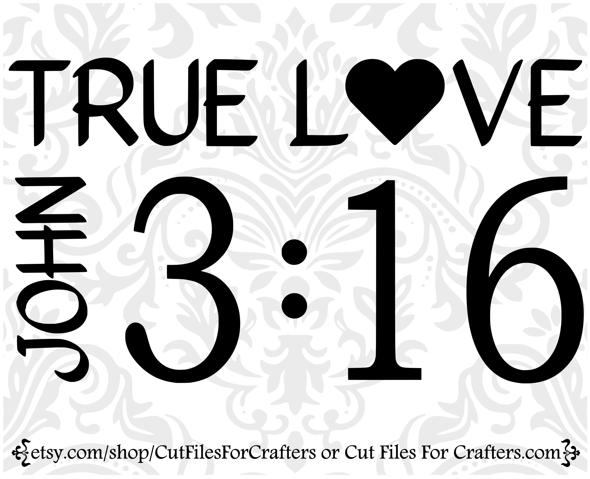 True Love Svg, John 3;16 Svg, for God so Love the World Svg, Christian ...