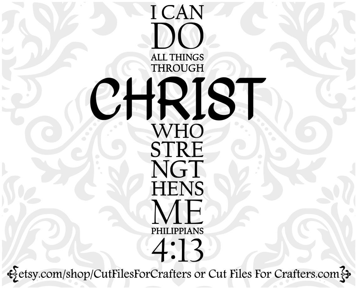 I Can Do All Things Through Christ Who Strengthens Me Svg, Philippians ...