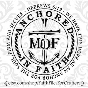 Anchored in Faith Svg, Anchored in Faith Shirt Svg, Man of Faith Svg ...