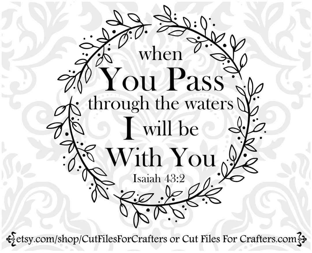 When You Pass Through the Waters I Will Be With You Svg, Isaiah 32;2 ...