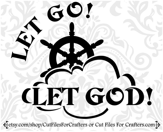 Let Go Svg Let God Svg Christian Sticker Svg Christian Svg - Etsy