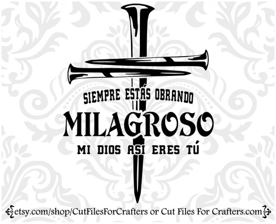 Siempre Estas Obrando Svg Milagroso Svg Mi Dios Así Eres Tú | Etsy México