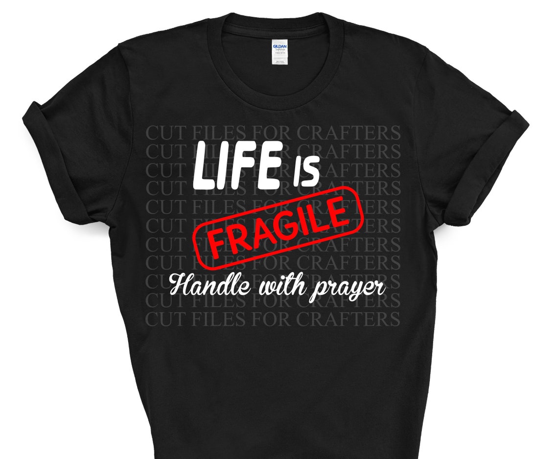 Life is Fragile Handle With Prayer Svg God Gives You | Etsy