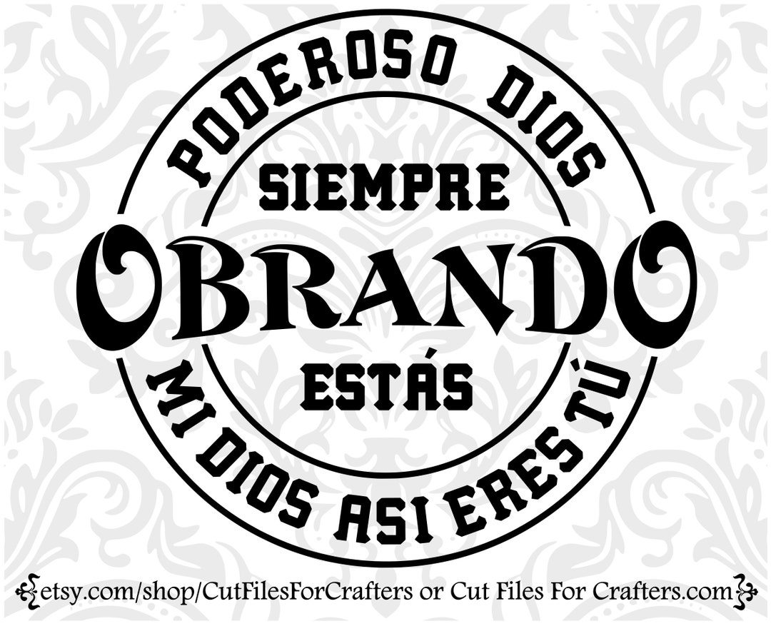 Poderoso Dios Svg, Siempre Estas Obrando Svg, Mi Dios Asi Eres Tu Svg ...