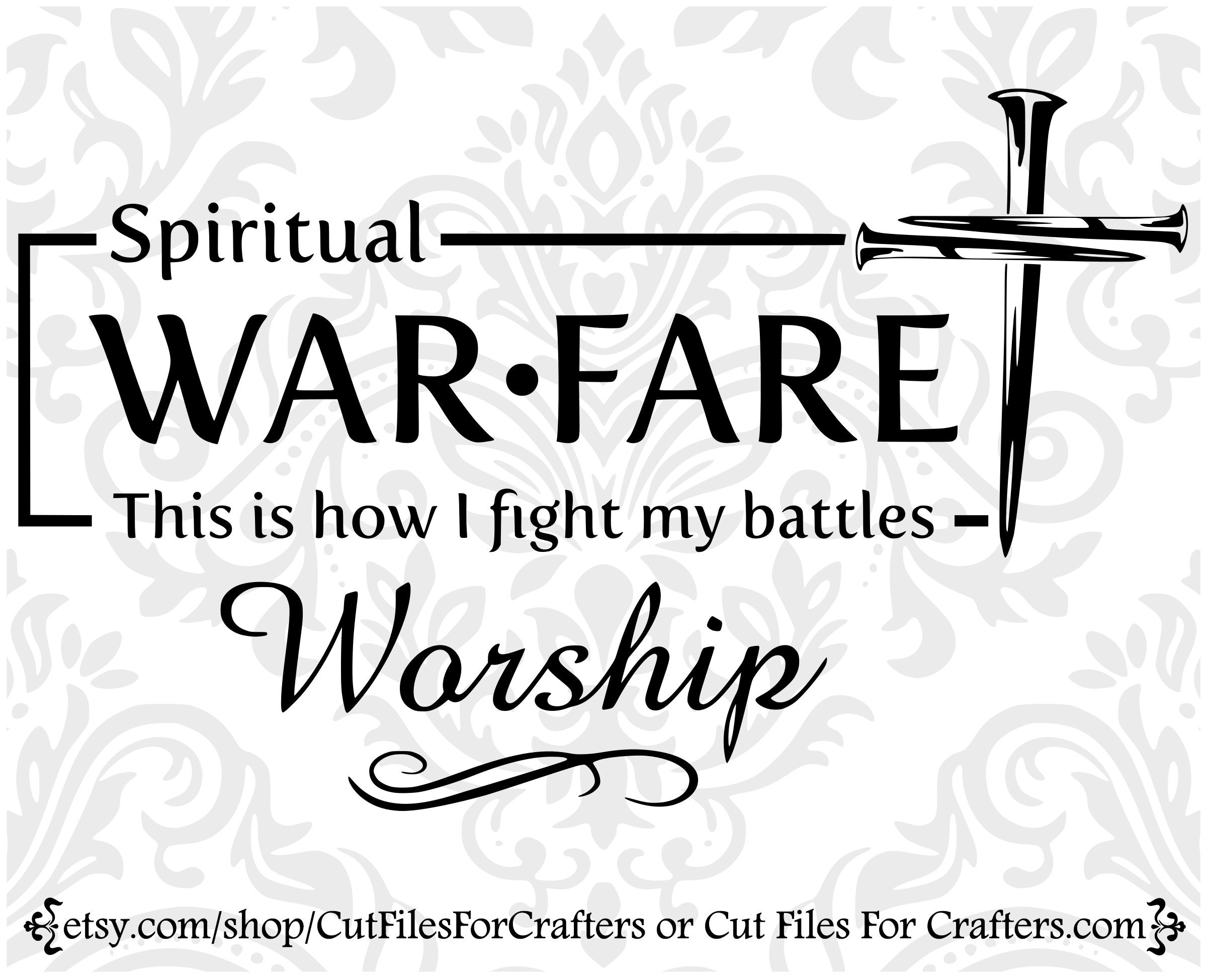 Svg Spiritual W A R F A R E Svg, This is How I Fight My Battles Svg ...