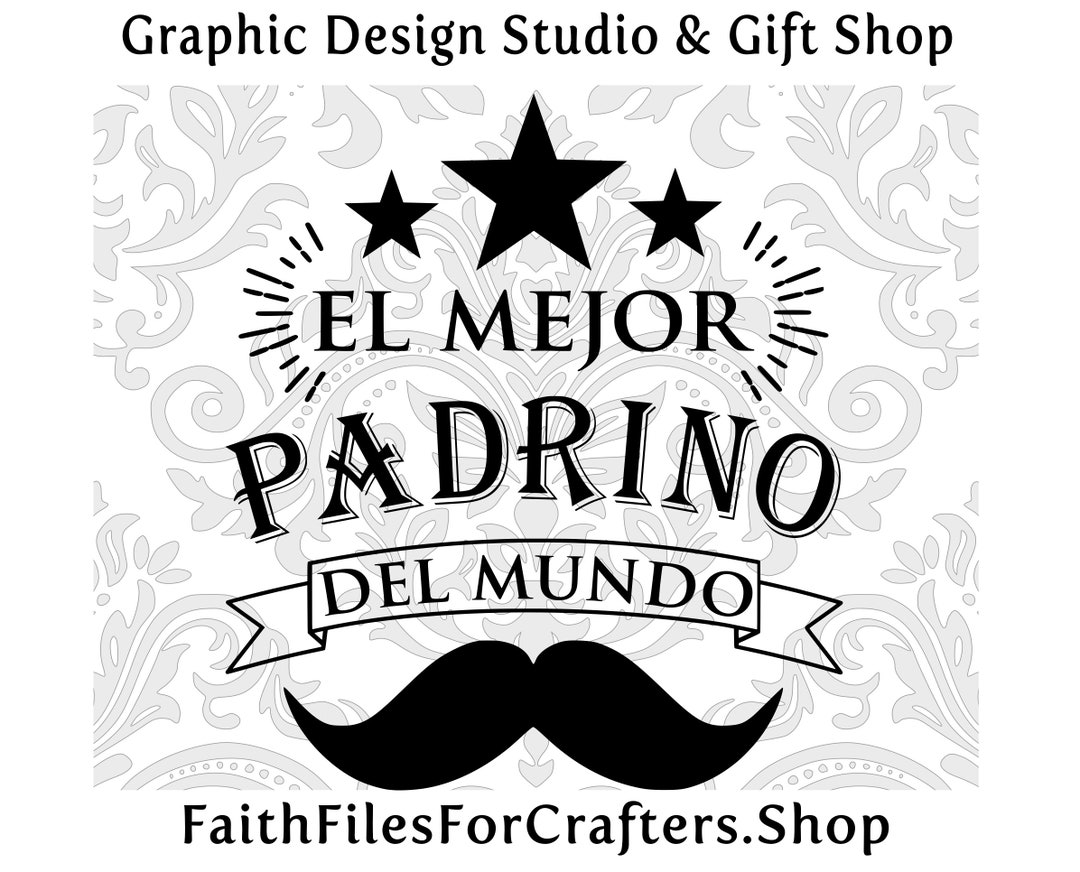 El Mejor Padrino Del Mundo Svg,mi Padrino Es Mi Heroe Svg, My God ...