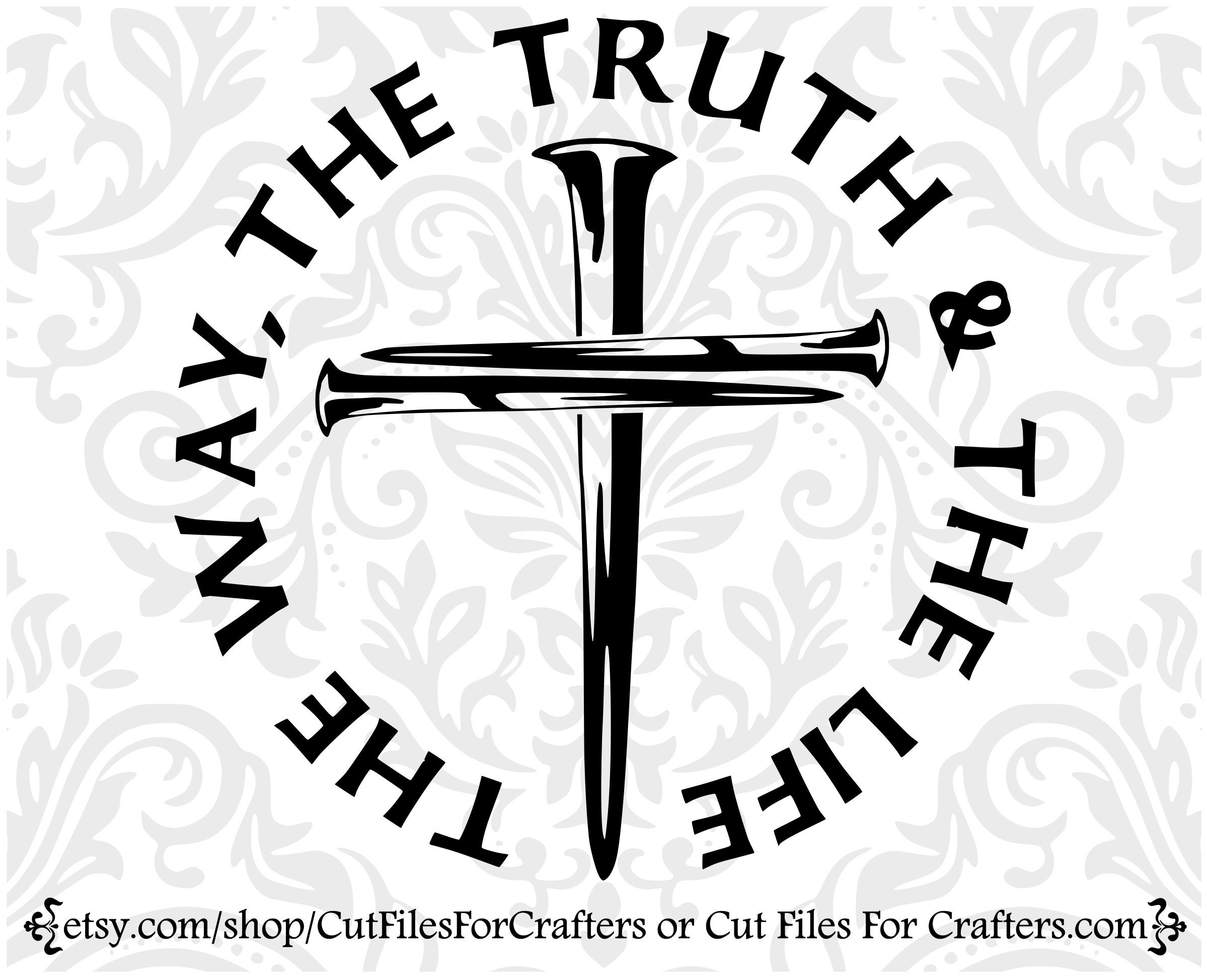 Cross Nails Svg Jesus The Way The Truth The Life Svg | Etsy