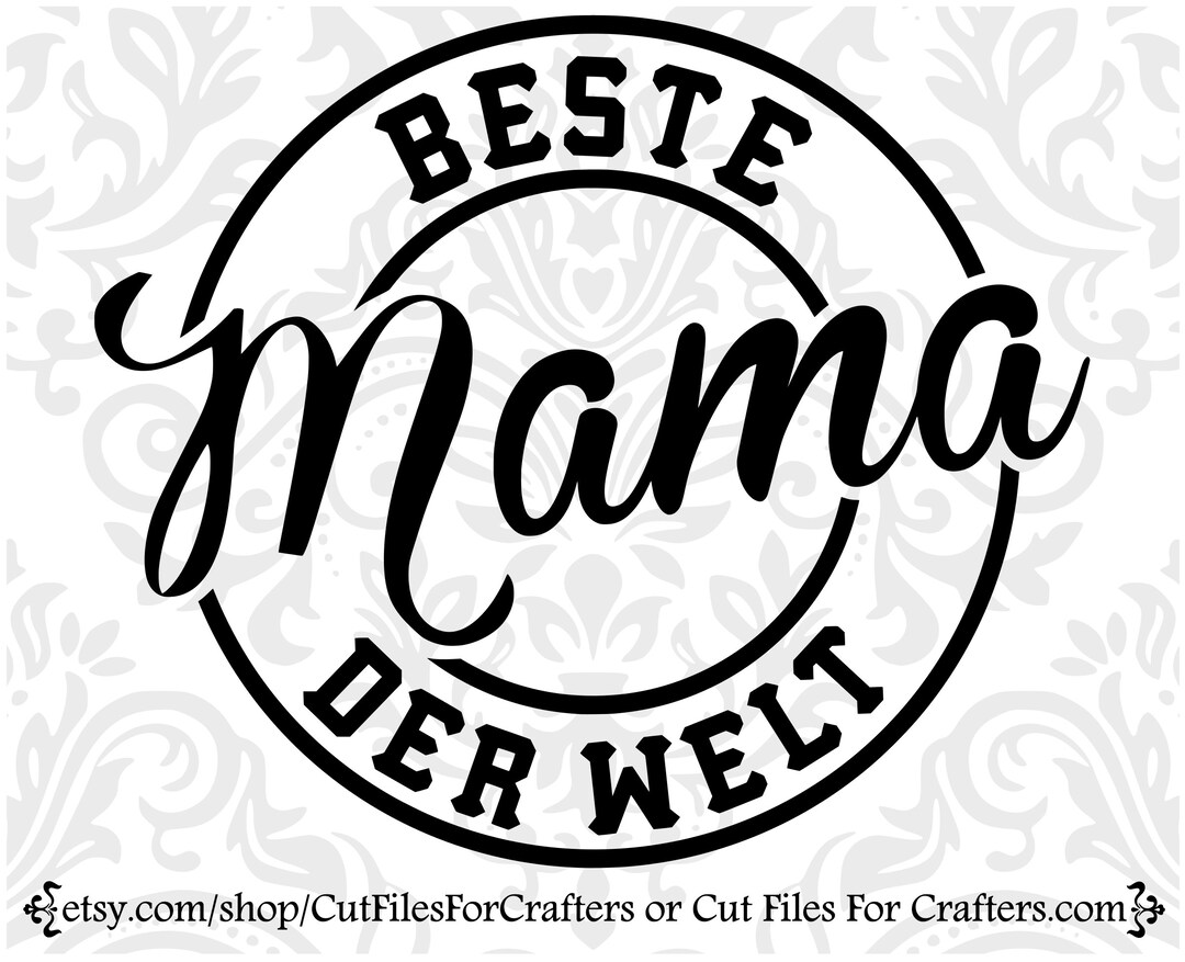 Beste Mama Der Welt Svg, Beste Der Welt Svg, the Best Mama in the World ...