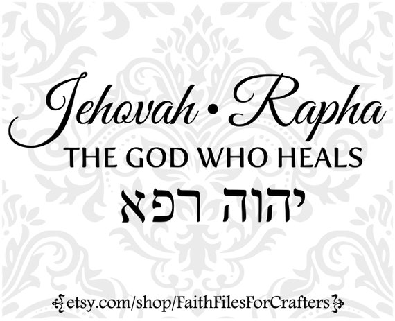 Jehovah Rapha Svg Jehovah Svg Rapha Svg Rapha Shirt Svg - Etsy