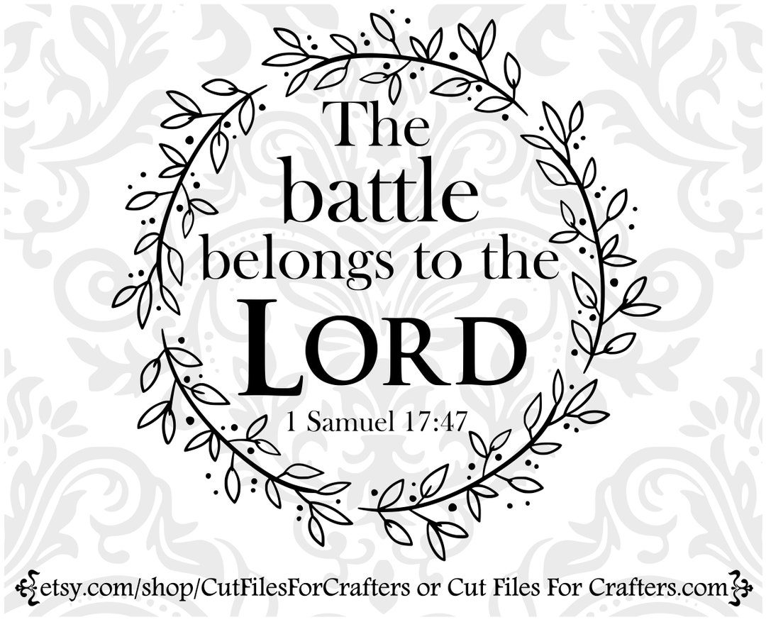 The Battle Belongs to the Lord Svg, 1 Samuel 17:47 Svg, the Lord Will ...