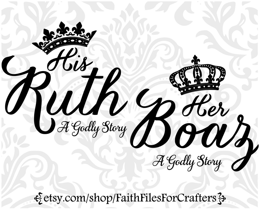 Her Boaz Svg His Ruth Svg A Godly Story Svg Christian Svg - Etsy
