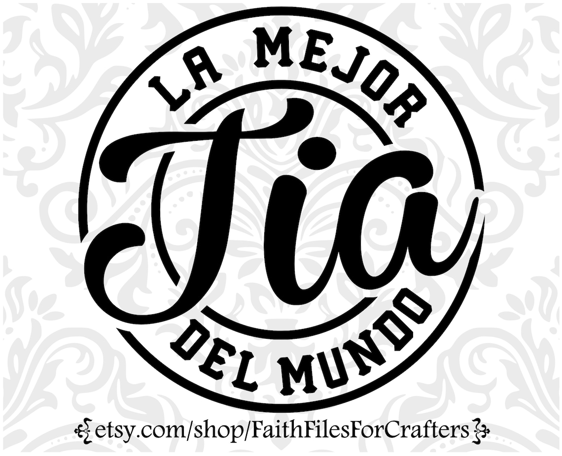 La Mejor Tia Del Mundo Svg Tia Shirt Svg Tia Mug Svg Tia - Etsy