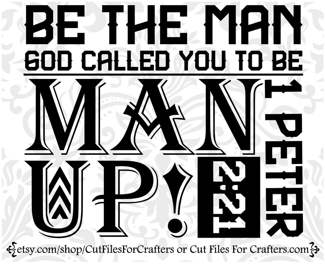 Be the Man God Called You to Be Svg Man up Svg for God Hath - Etsy