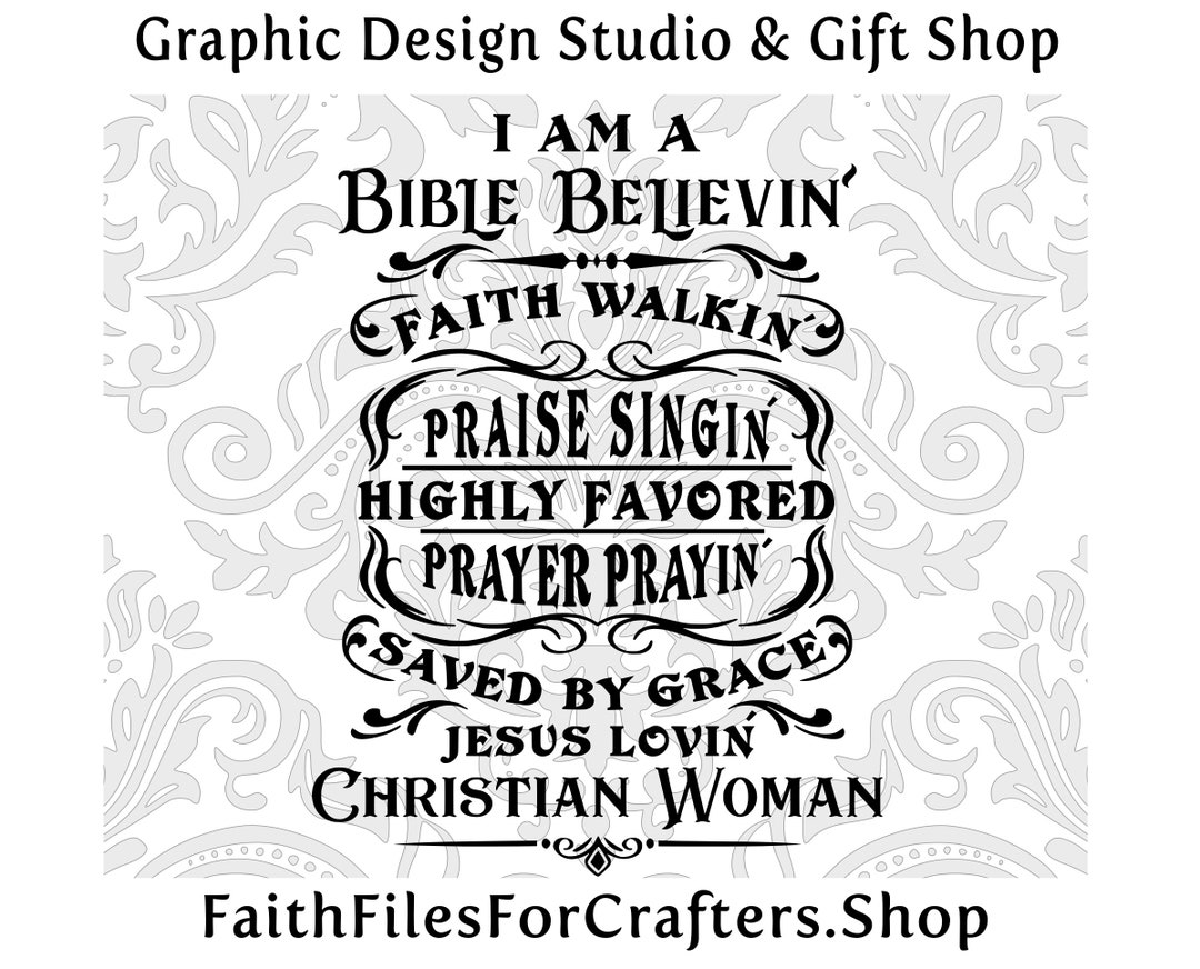 I Am A Christian Woman Svg, Bible Believing Svg, Highly Favored Svg ...