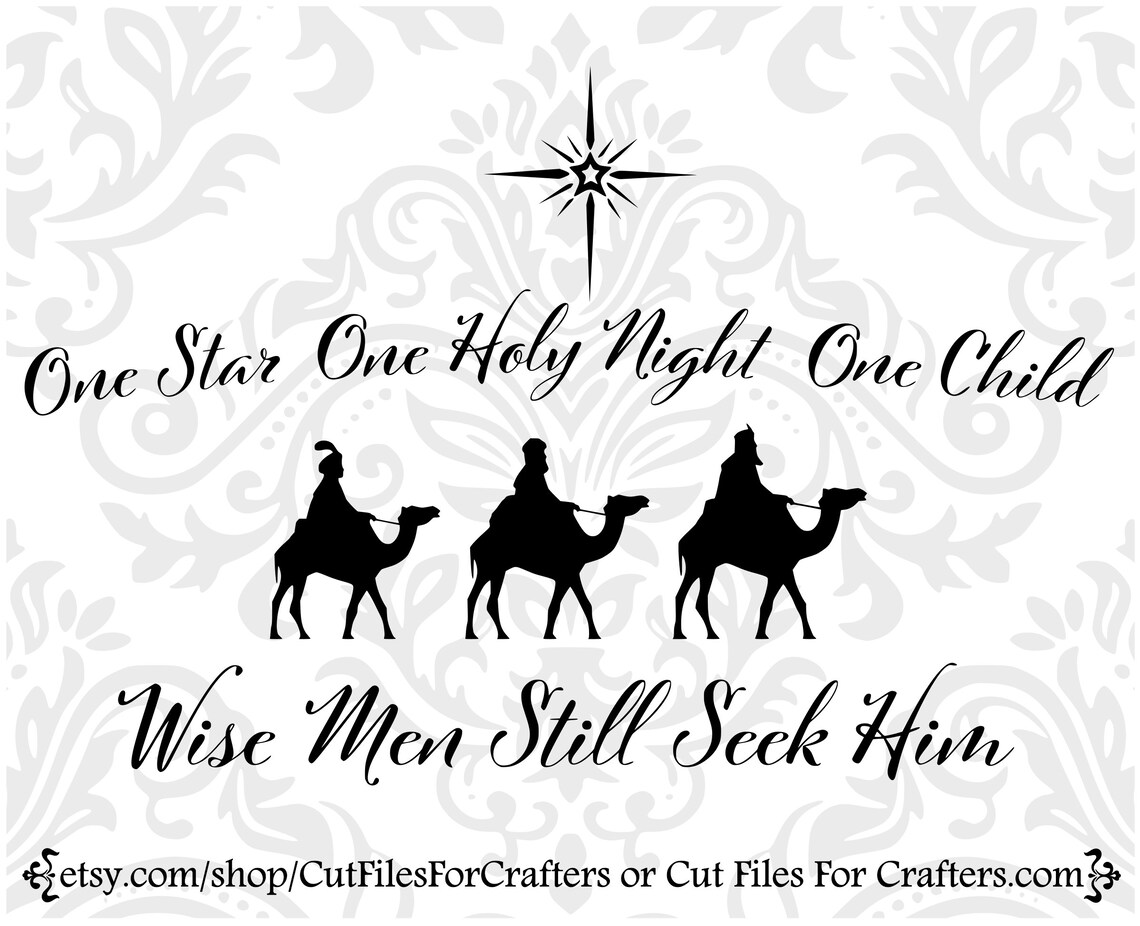 One Star One Holy Night One Child Svg Wise Men Still Seek Him | Etsy