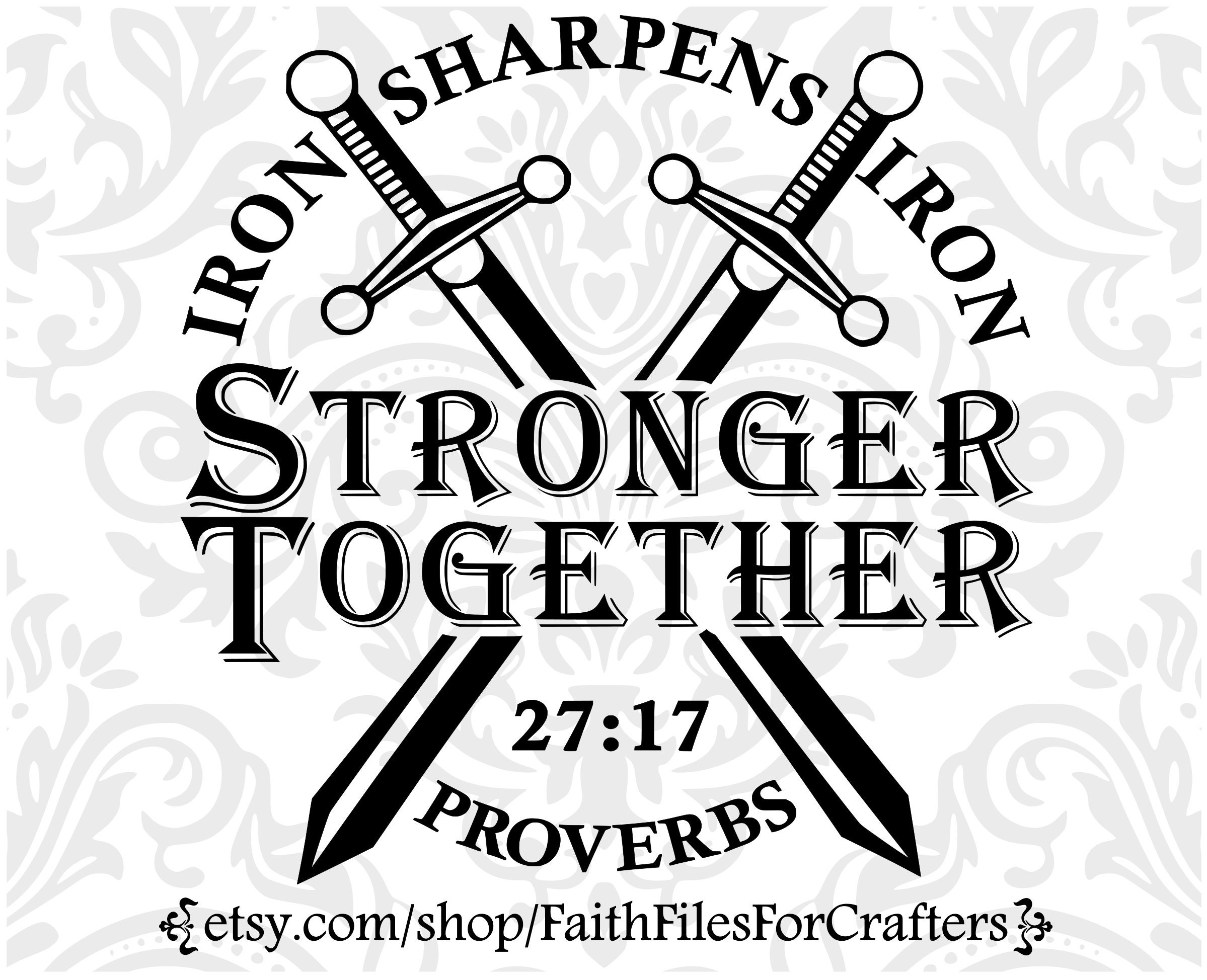 Stronger Together Svg Iron Sharpens Iron Svg Proverbs 27:17 - Etsy Canada