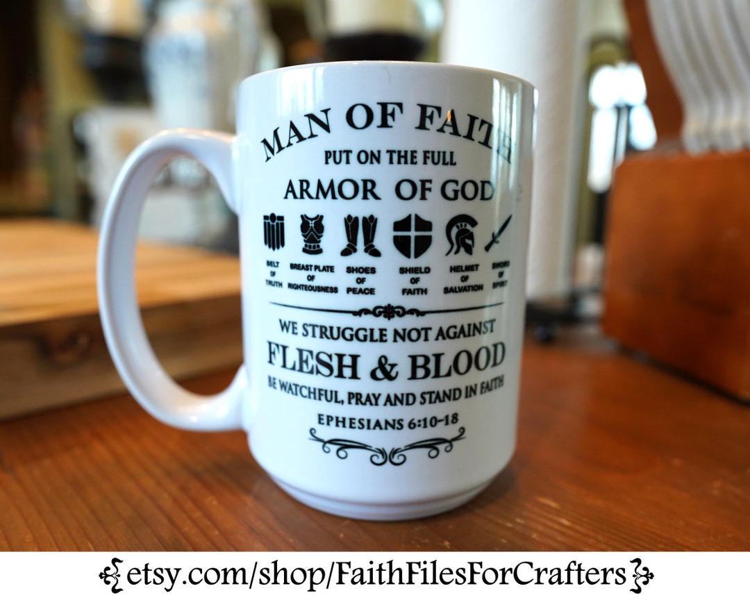 Man of Faith Coffee Mug, Armor of God Coffee Mug, Ephesians 6:10-18 ...