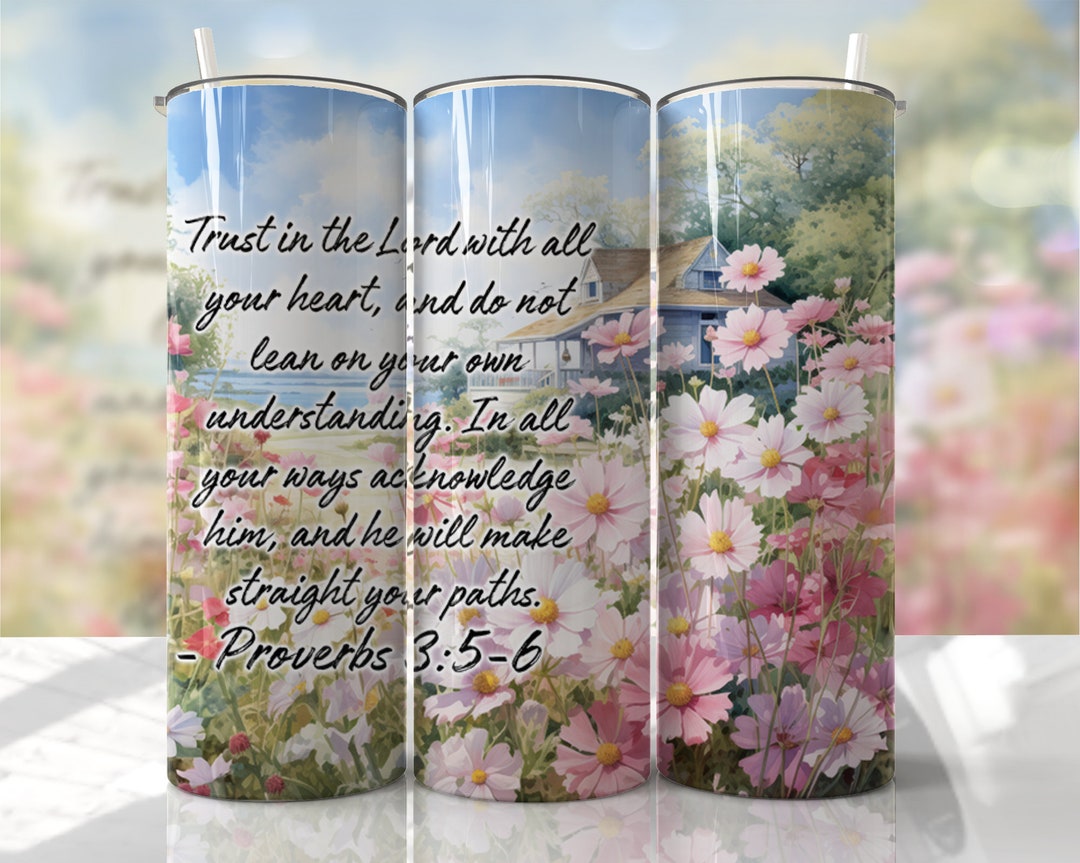 Proverbs 3 5-6 20oz Skinny Drink Tumbler, Christian Tumbler, Prayer ...